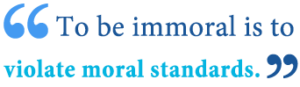 Amoral vs. Immoral vs. Unmoral: What’s the Difference? - Writing Explained