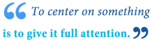 What Does Center On Something Mean? - Writing Explained