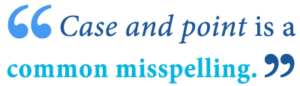 Case in Point or Case and Point – What’s the Difference? - Writing ...