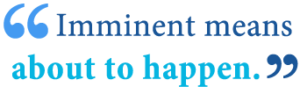 Eminent vs. Imminent: What’s the Difference? - Writing Explained