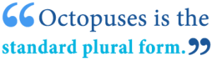 Octopuses or Octopi: What’s the Difference? - Writing Explained