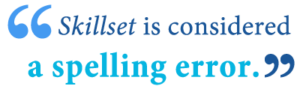 Skillset or Skill Set – Which is Correct? - Writing Explained