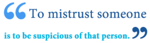 Trust vs. Mistrust – What’s the Difference? - Writing Explained
