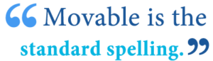 Movable or Moveable – Which is Correct? - Writing Explained