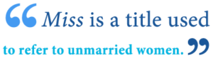 Miss or Mrs. – What’s the Difference? - Writing Explained