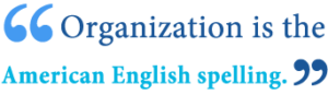 Organisation vs. Organization: What’s the Difference? - Writing Explained
