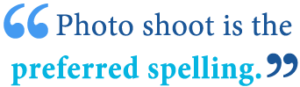 Photoshoot or Photo Shoot: What’s the Difference? - Writing Explained