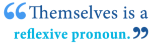 Themselves or Theirselves – Which is Correct? - Writing Explained