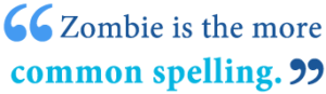 Zombi vs. Zombie: What’s the Difference? - Writing Explained