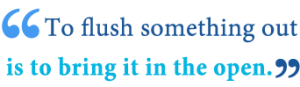 Flesh Out or Flush Out: What’s the Difference? - Writing Explained
