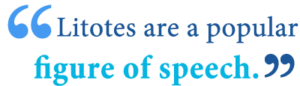 What is Litotes? Definition, Examples of Figure of Speech - Writing ...