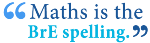 Math or Maths – What’s the Difference? - Writing Explained