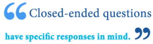 What Are Open-Ended, Close-Ended Questions? Definition, Examples ...