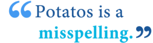 Potatoes or Potatos – Which is Correct? - Writing Explained