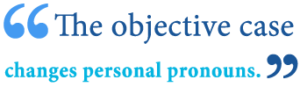 What is the Objective Case? Definition, Examples of the Objective ...