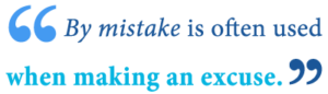What Does By Mistake Mean? - Writing Explained