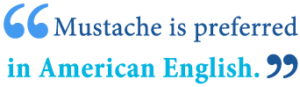 Mustache or Moustache: What’s the Difference? - Writing Explained