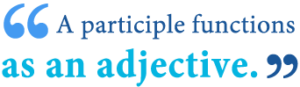 What is a Participle? Definition, Examples of English Participles ...