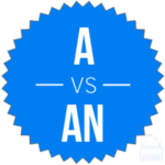 A vs. An: When to Use A or An in a Sentence - Writing Explained