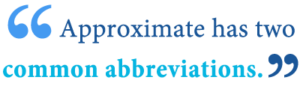 What is the Abbreviation for Approximate? - Writing Explained