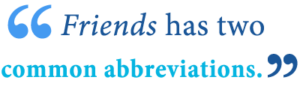 What is the Abbreviation for Friends? - Writing Explained