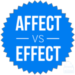 Affect vs. Effect: What's the Difference? - Writing Explained