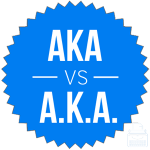 Aka or A.k.a. – What is Correct? - Writing Explained