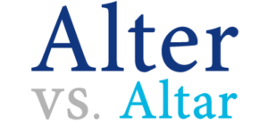 Alter vs. Altar: What’s the Difference? - Writing Explained