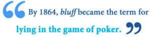 What Does to Bluff Your Way Out of Something Mean? - Writing Explained