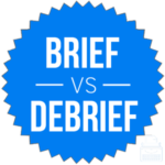 Brief vs. Debrief – What’s the Difference? - Writing Explained
