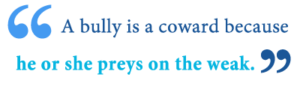 What Does A Bully Is Always a Coward Mean? - Writing Explained