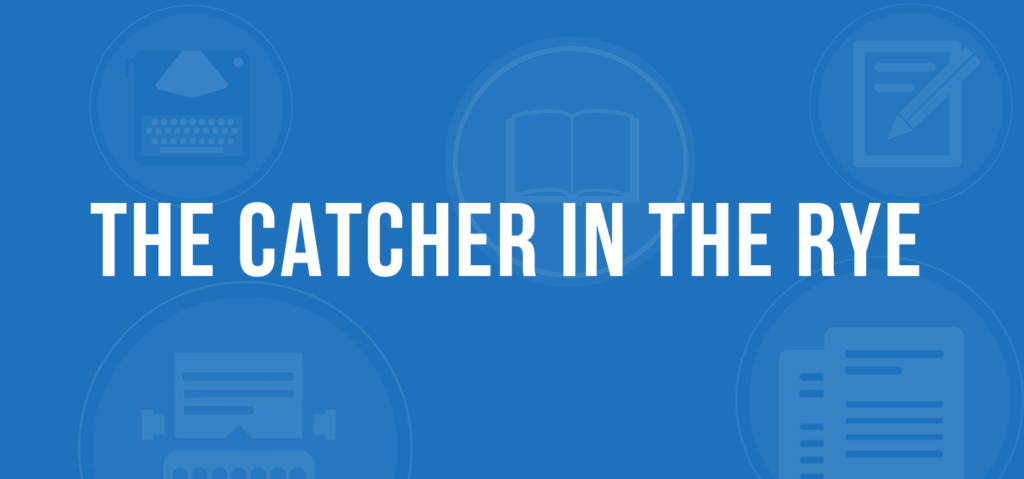 Catcher in the Rye - Writing Explained