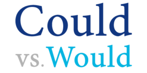 Could vs. Would – What’s the Difference? - Writing Explained