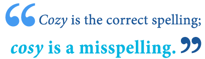 Cosy or Cozy – What’s the Difference? - Writing Explained