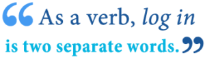 Log in or Login: What’s the Difference? - Writing Explained
