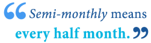 Bi-weekly vs. Semi-monthly – What’s the Difference? - Writing Explained