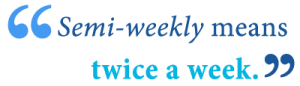 Bi-weekly vs. Semi-weekly – What’s the Difference? - Writing Explained