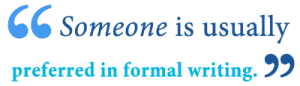 Someone vs. Somebody – What’s the Difference? - Writing Explained