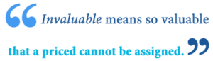 Invaluable vs. Valuable – What’s the Difference? - Writing Explained