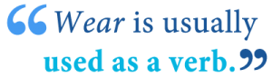Ware or Wear – What’s the Difference? - Writing Explained