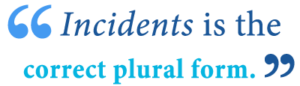 Incident vs. Incidence – What’s the Difference? - Writing Explained