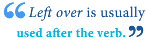 Left Over or Leftover – What’s the Difference? - Writing Explained