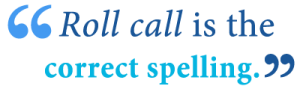 Role Call or Roll Call – Which is Correct? - Writing Explained