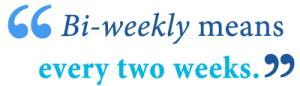 Bi-weekly vs. Semi-weekly – What’s the Difference? - Writing Explained