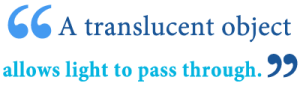 Opaque vs. Translucent – What’s the Difference? - Writing Explained
