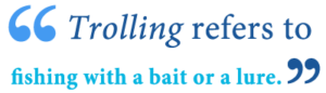 Trawling vs. Trolling – What’s the Difference? - Writing Explained