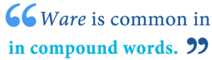 Ware or Wear – What’s the Difference? - Writing Explained