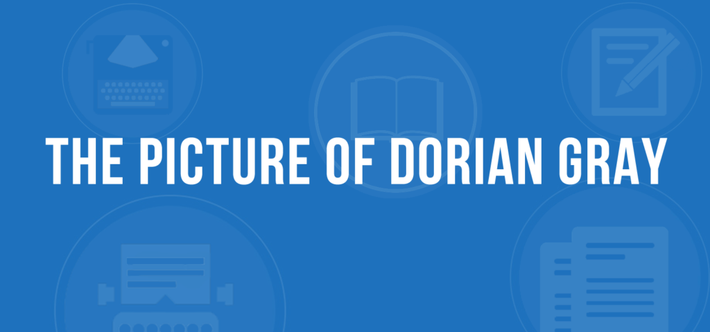 The Picture of Dorian Gray - Writing Explained