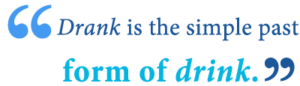 Drank vs. Drunk – What’s the Difference? - Writing Explained