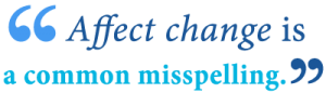 Affect Change or Effect Change – Which is Correct? - Writing Explained